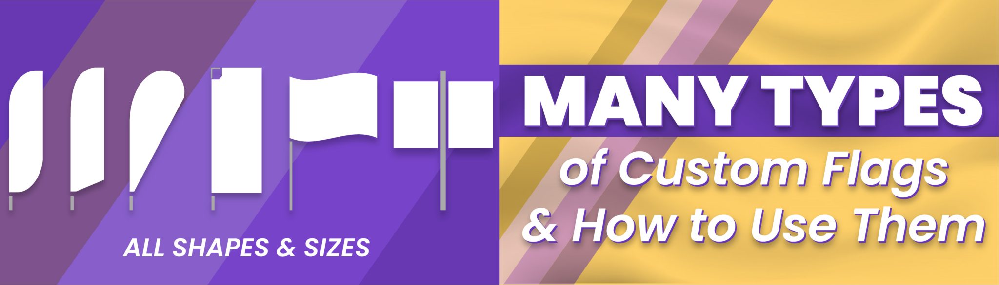 Many Types of Custom Flags and How to Use Them? - Lush Banner Blog