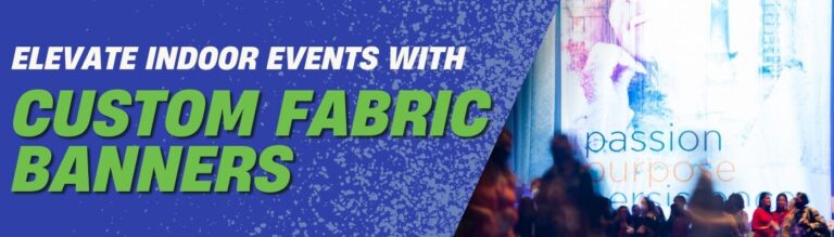 How to Use Custom Fabric Banners to Elevate Your Indoor Events